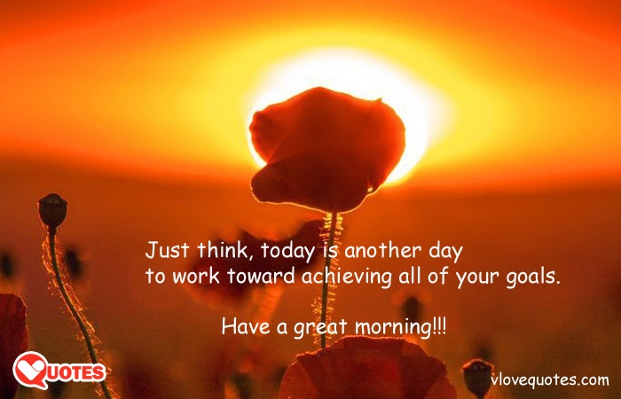 Good Morning Quotes 041 - Work Towards Achieving - Love Quotes